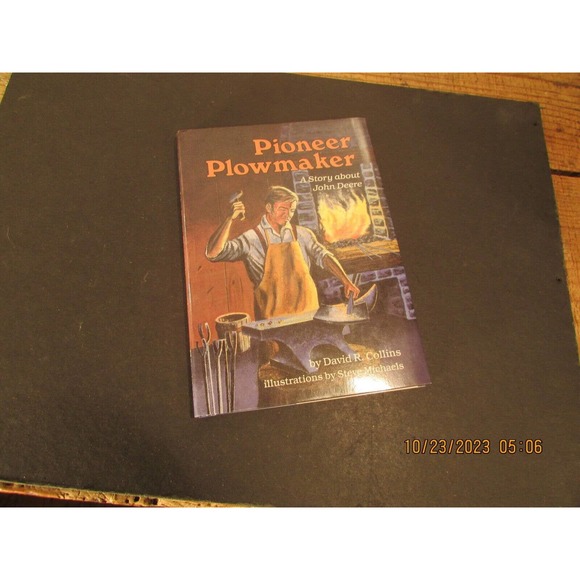 John Deere | Other | Pioneer Plowmaker A Story About John Deere By ...
